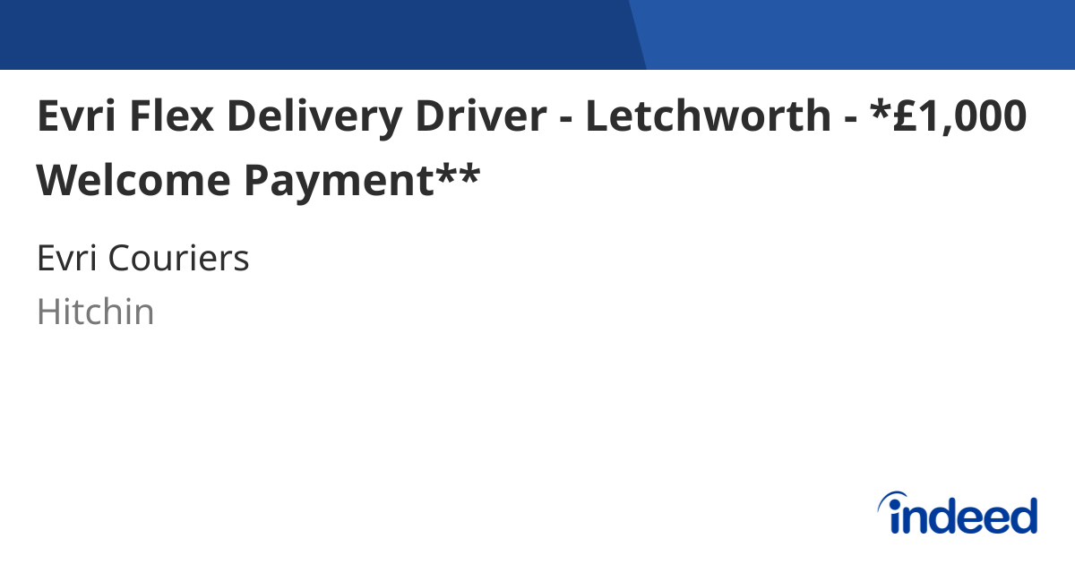 Evri Flex Delivery Driver - Letchworth - *£1,000 Welcome Payment ...