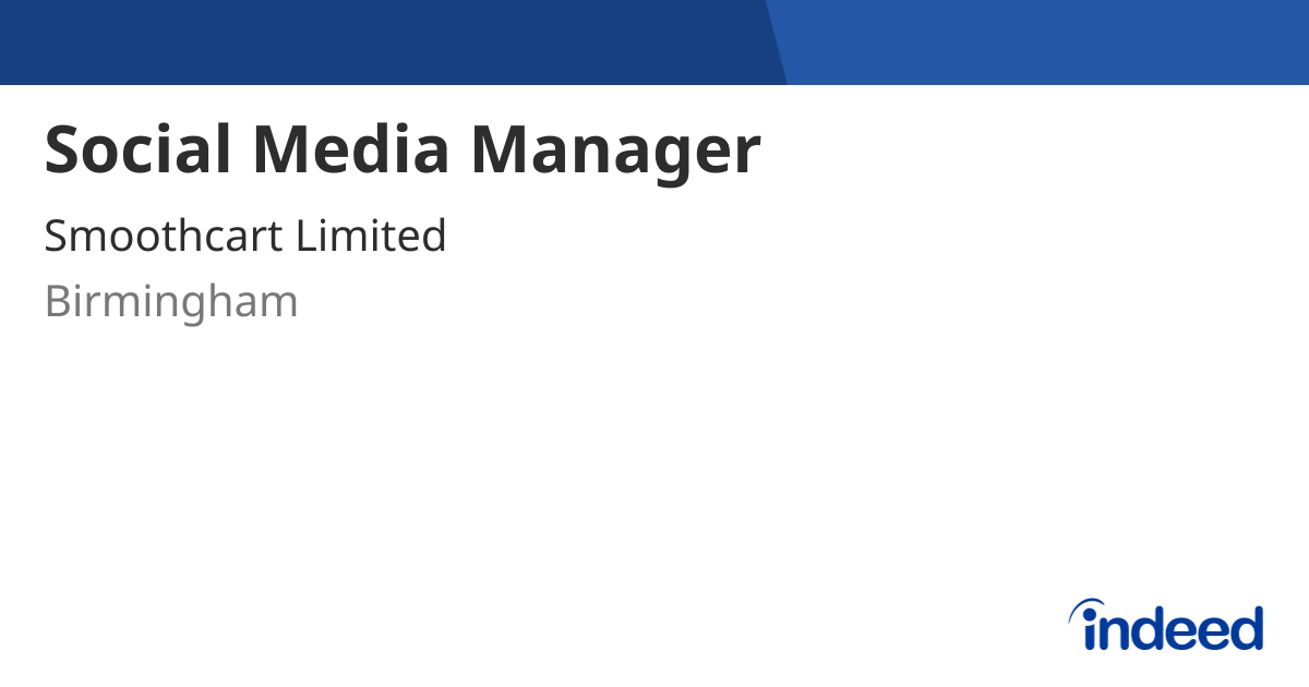 Social Media Manager - Birmingham B12 0LD - Indeed.com