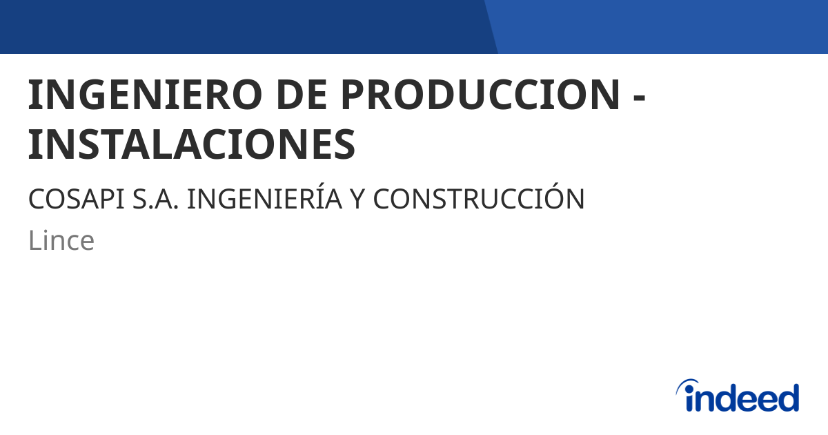 INGENIERO DE PRODUCCION - Lince, Lima - Indeed.com