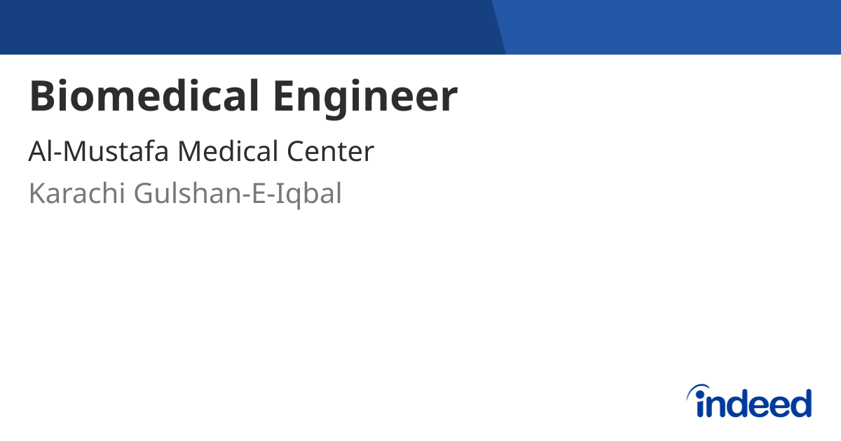 Biomedical Engineer - Karachi Gulshan-E-Iqbal - Indeed.com