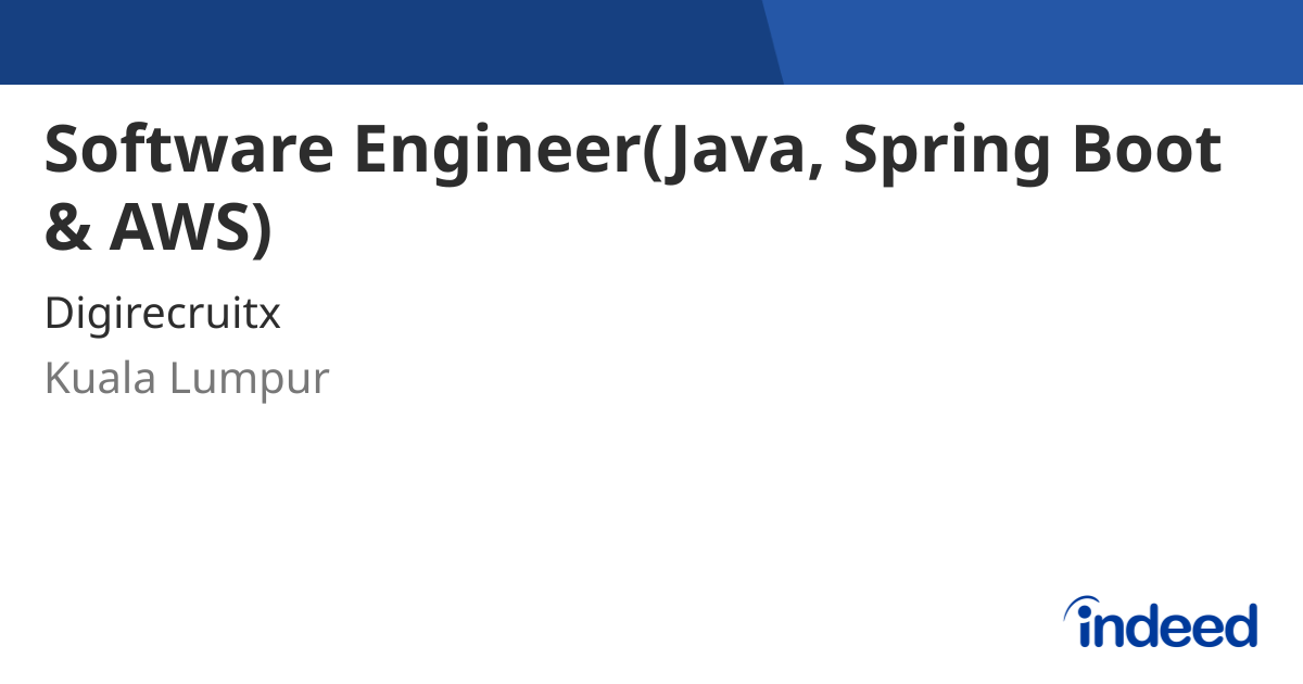 Software Engineer(Java, Spring Boot & AWS) - Kuala Lumpur - Indeed.com