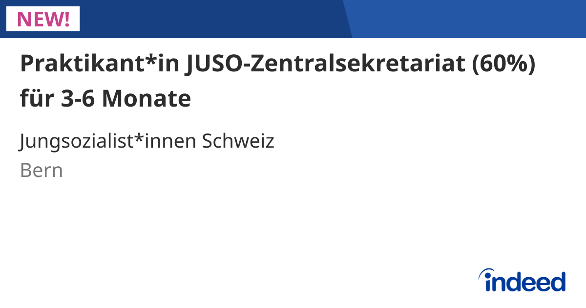 Praktikant*in JUSO-Zentralsekretariat (60%) für 3-6 Monate - Bern, BE ...