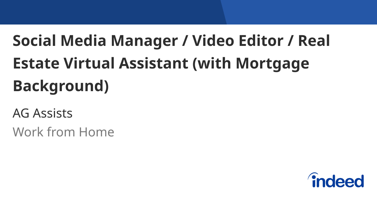 Social Media Manager / Video Editor / Real Estate Virtual Assistant (with Mortgage Background ...