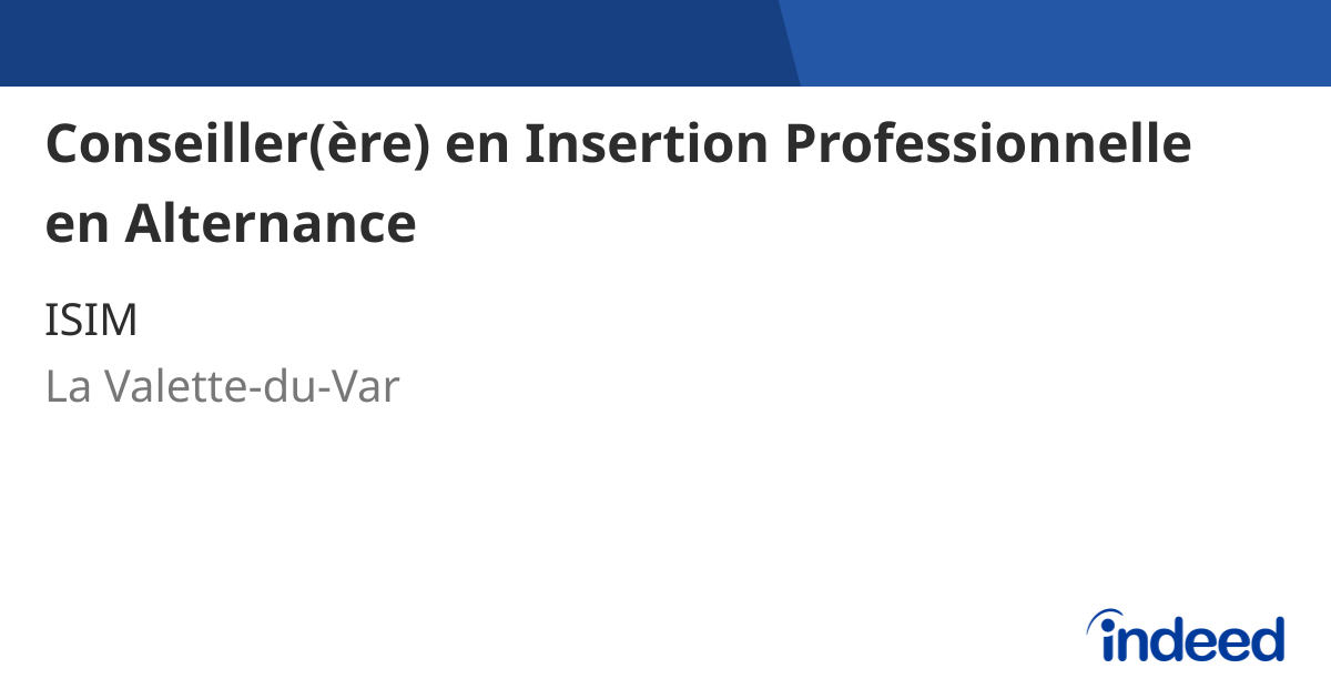 Conseiller(ère) en Insertion Professionnelle en Alternance - 83160 La ...
