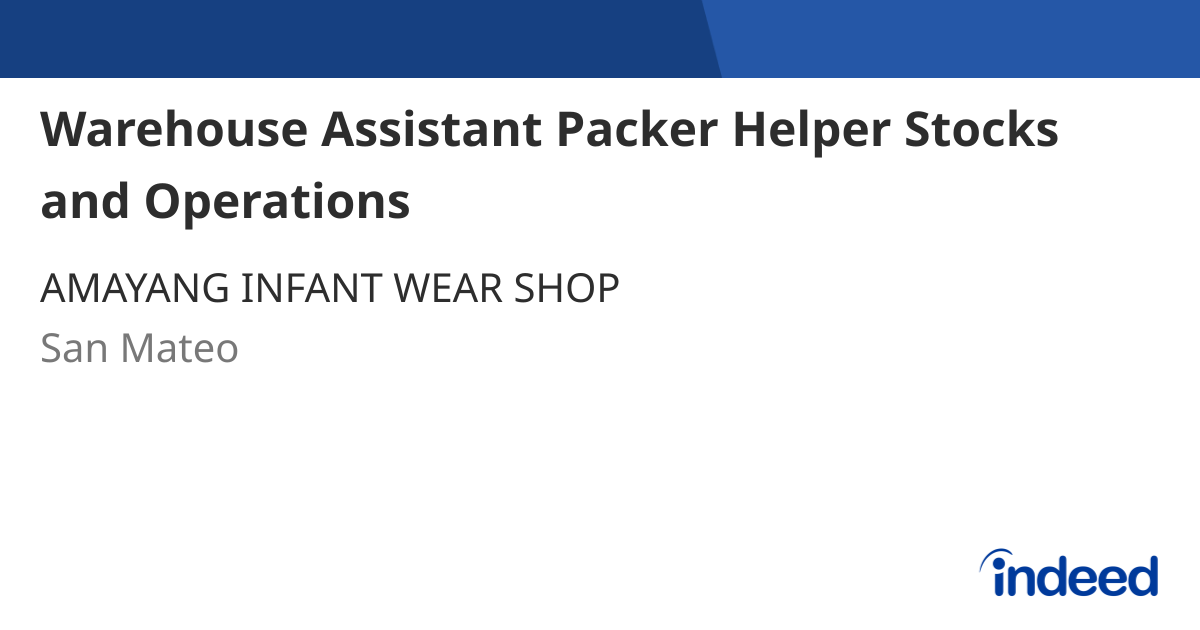 Warehouse Assistant Packer Helper Stocks and Operations - San Mateo ...