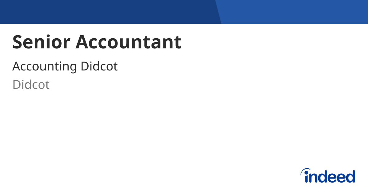 Senior Accountant - Didcot - Indeed.com