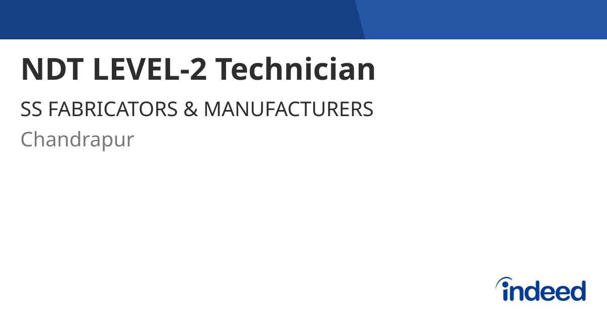 NDT LEVEL-2 Technician - Chandrapur, Maharashtra - Indeed.com