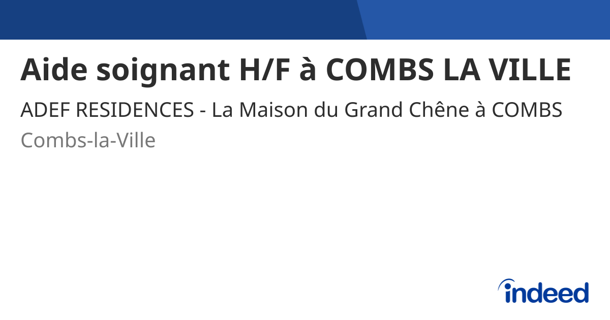 Aide soignant H/F à COMBS LA VILLE - 77380 Combs-la-Ville - Indeed.com