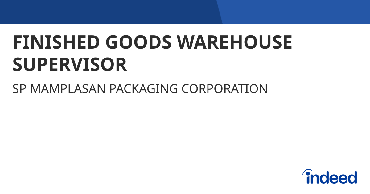 FINISHED GOODS WAREHOUSE SUPERVISOR - Laguna - Indeed.com