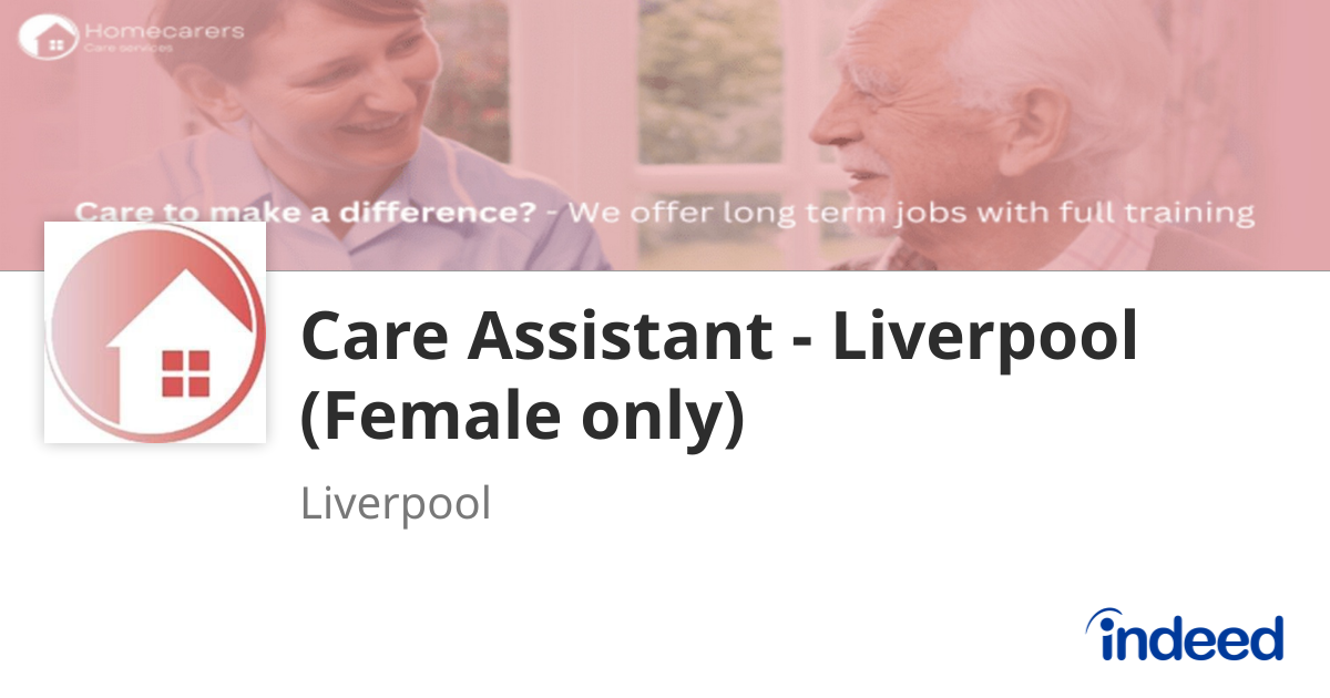 Care Assistant - Liverpool (Female only) - Liverpool L9 4SR - Indeed.com