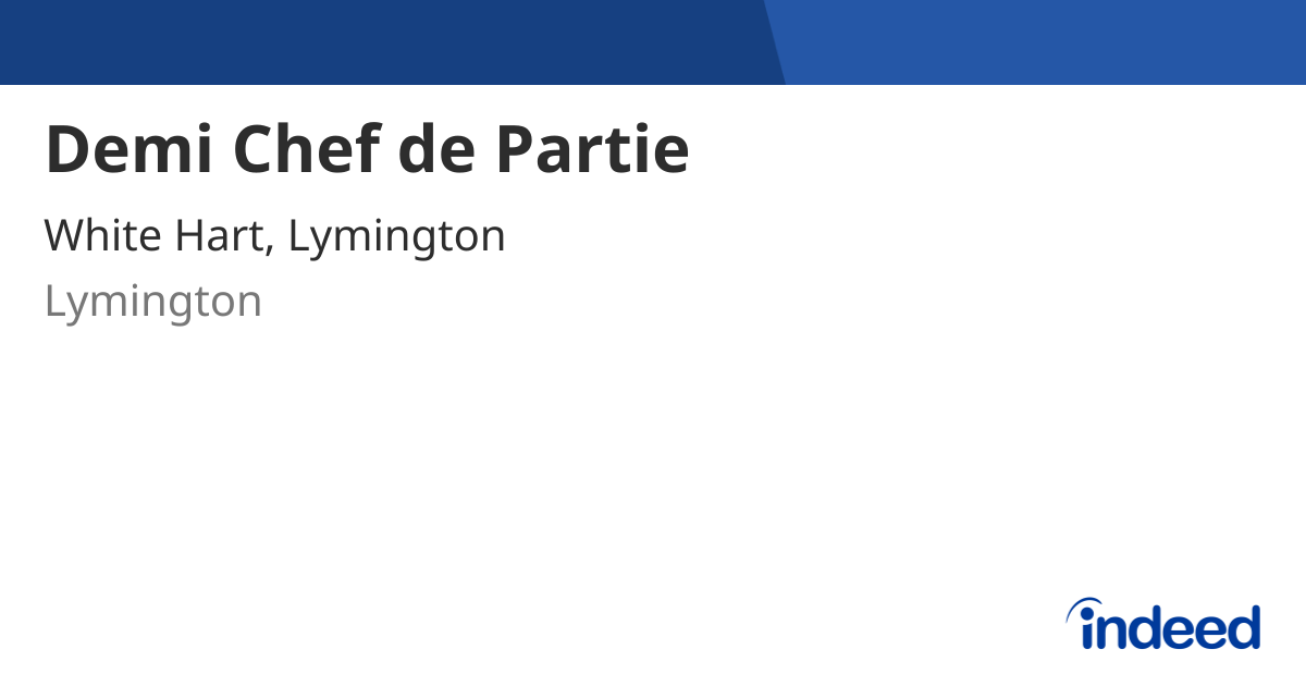 Demi Chef de Partie - Lymington SO41 8DF - Indeed.com