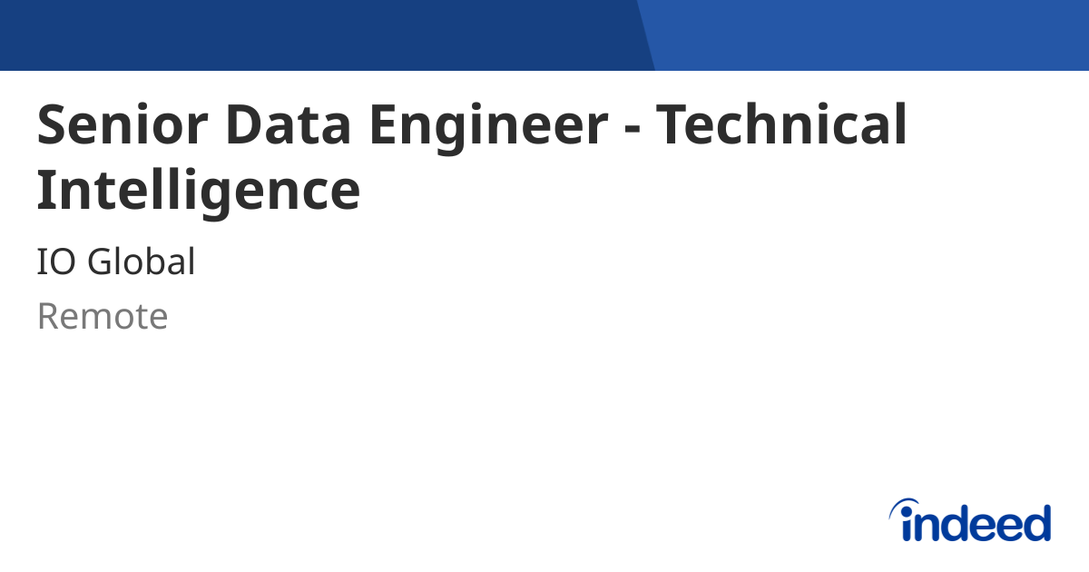 Senior Data Engineer - Technical Intelligence - Remote - Indeed.com