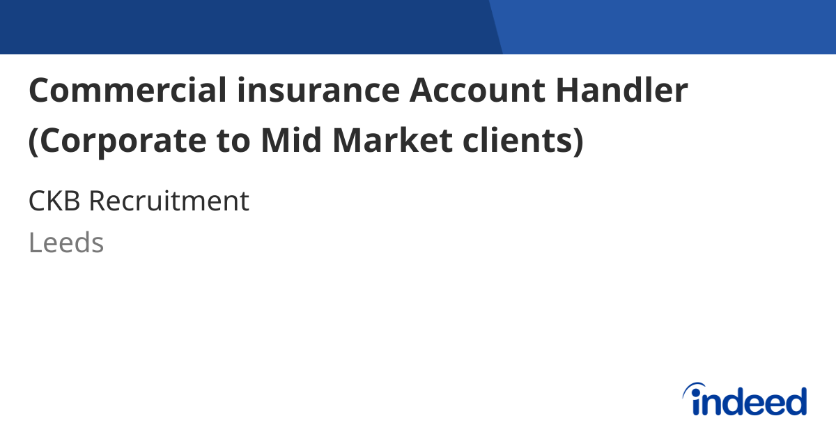 Commercial insurance Account Handler (Corporate to Mid Market clients ...