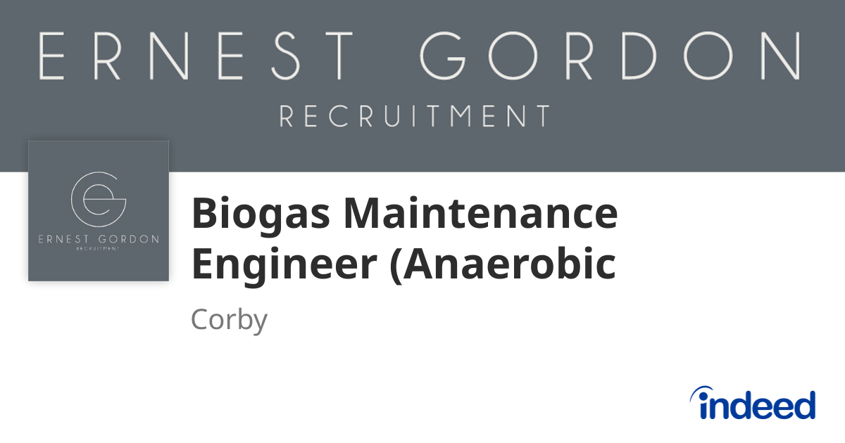 Biogas Maintenance Engineer (Anaerobic Digestion) - Corby - Indeed.com