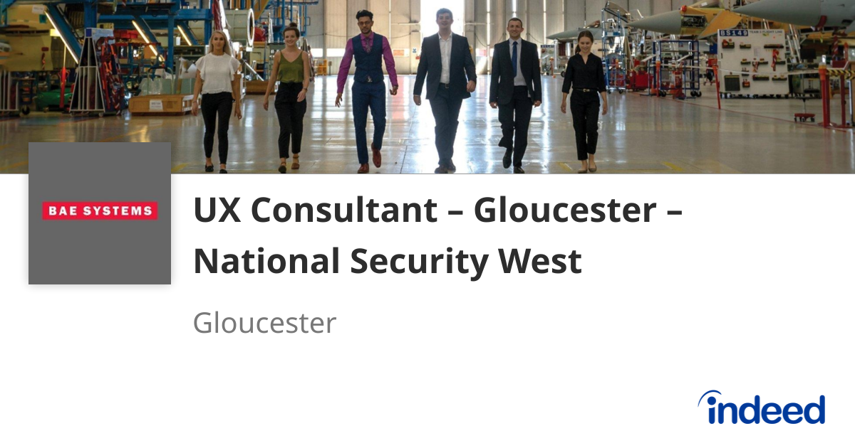 UX Consultant – Gloucester – National Security West - Gloucester ...