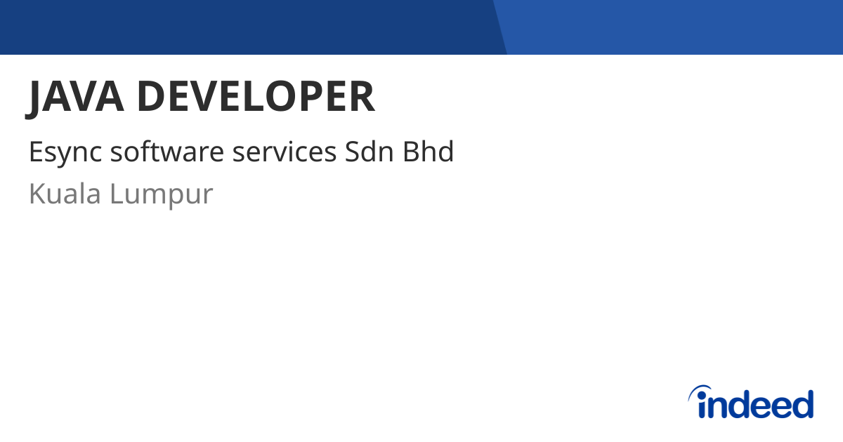 JAVA DEVELOPER - Kuala Lumpur - Indeed.com