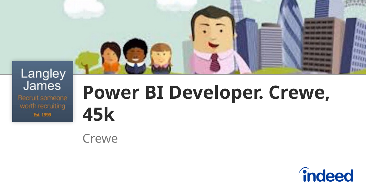 Power BI Developer. Crewe, 45k - Crewe CW2 - Indeed.com