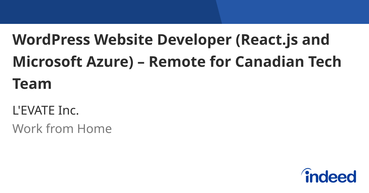 WordPress Website Developer (React.js and Microsoft Azure) – Remote for Canadian Tech Team ...