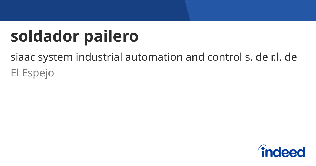 soldador pailero - 36298, El Espejo, Gto. - Indeed.com