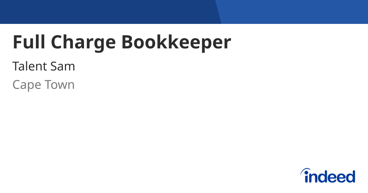 Full Charge Bookkeeper - Cape Town, Western Cape - Indeed.com