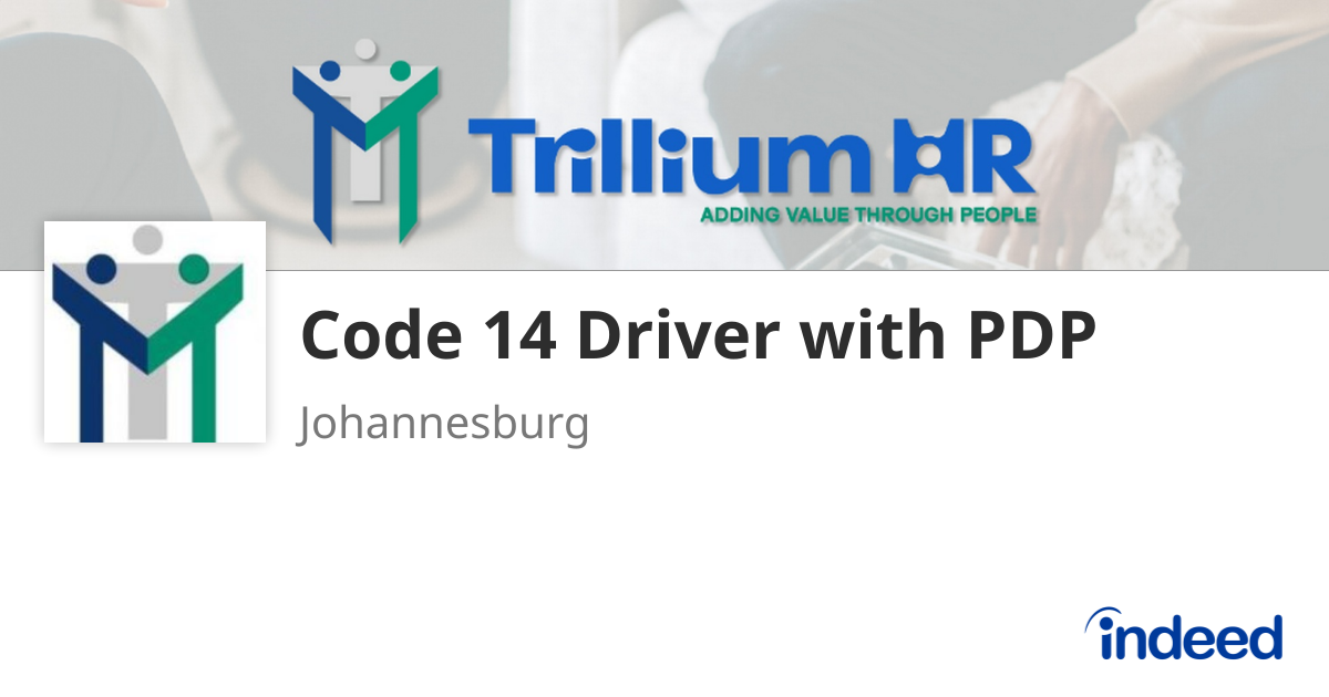 Code 14 Driver with PDP - Johannesburg, Gauteng - Indeed.com