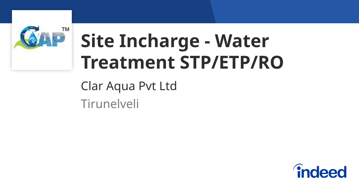 Site Incharge - Water Treatment STP/ETP/RO - Tirunelveli, Tamil Nadu ...