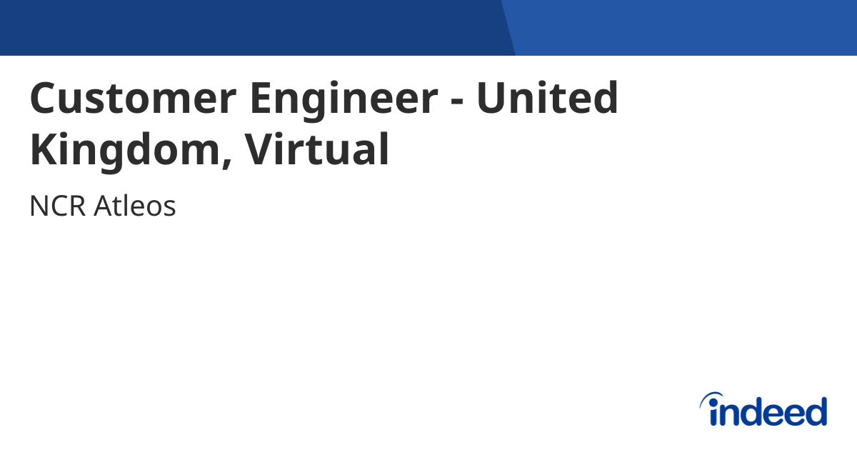 Customer Engineer - United Kingdom, Virtual - England - Indeed.com