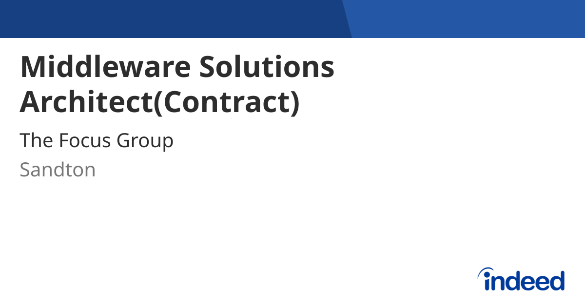 Middleware Solutions Architect(Contract) - Sandton, Gauteng - Indeed.com