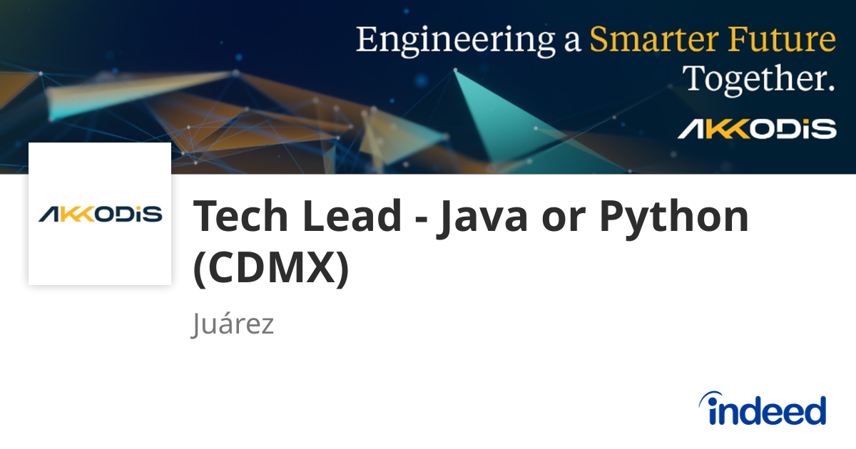 Tech Lead - Java or Python (CDMX) - 06600, Juárez, CDMX - Indeed.com