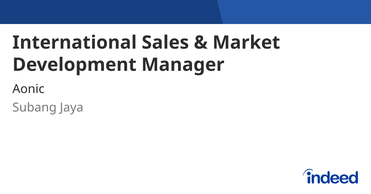 International Sales & Market Development Manager - Subang Jaya - Indeed.com