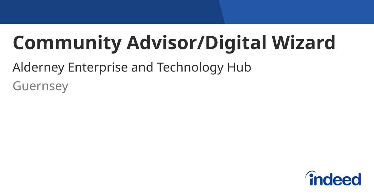 Community Advisor/Digital Wizard - Guernsey GY9 - Indeed.com