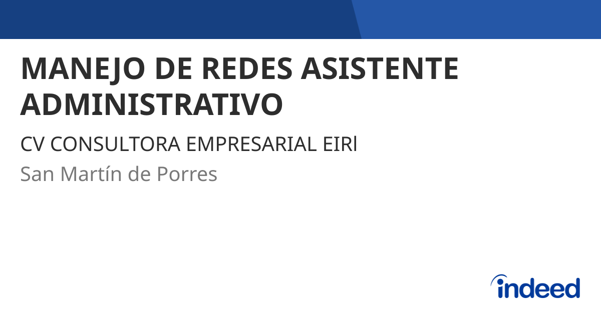 MANEJO DE REDES ASISTENTE ADMINISTRATIVO - San Martín de Porres, Lima ...