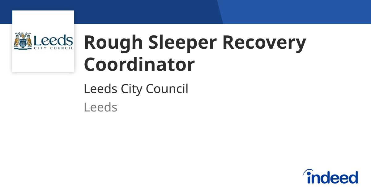 Rough Sleeper Recovery Coordinator - Leeds - Indeed.com