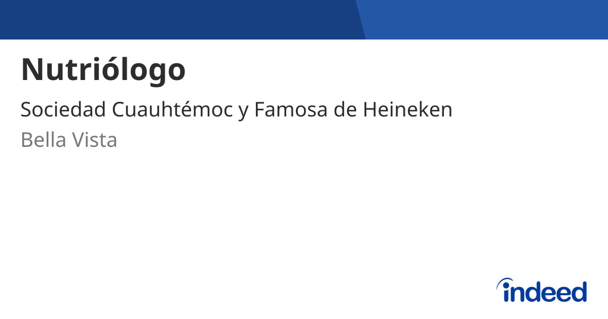 Nutriólogo - 64410, Bella Vista, N. L. - Indeed.com