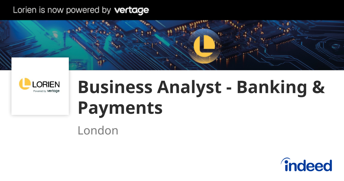 Business Analyst - Banking & Payments - London - Indeed.com