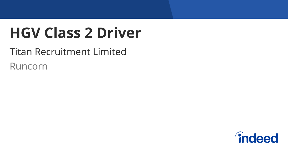 HGV Class 2 Driver - Runcorn WA7 - Indeed.com
