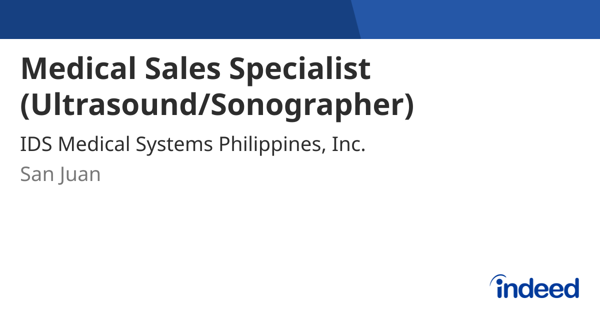 Medical Sales Specialist (Ultrasound/Sonographer) - San Juan - Indeed.com