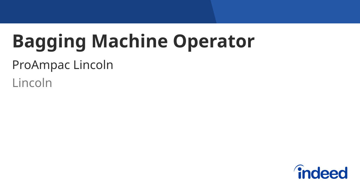 Bagging Machine Operator - Lincoln LN2 3QF - Indeed.com