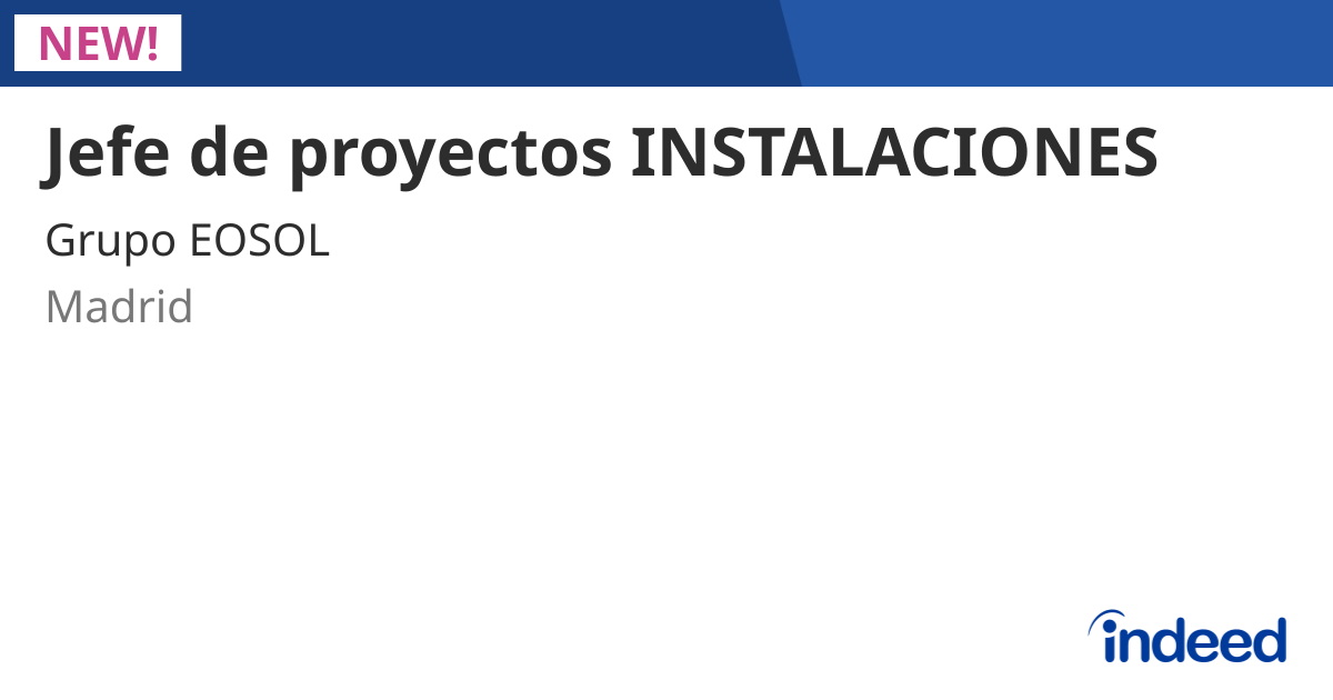 Jefe de proyectos INSTALACIONES - 28036 Madrid, Madrid provincia ...