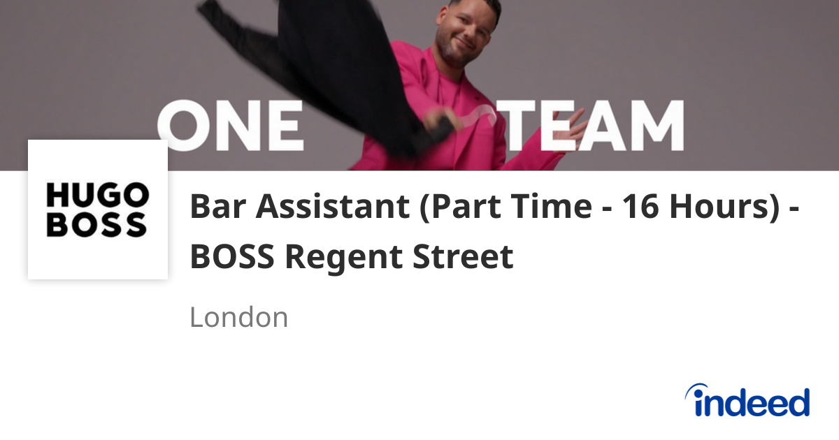 Bar Assistant (Part Time - 16 Hours) - BOSS Regent Street - London ...