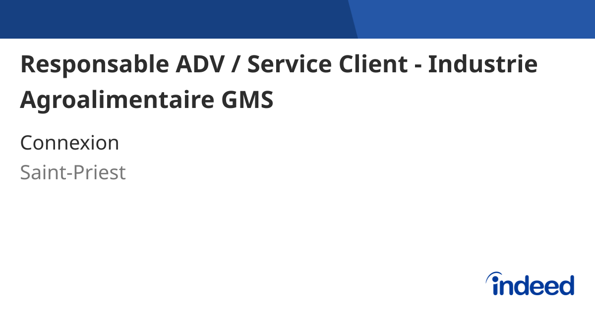 Responsable ADV / Service Client - Industrie Agroalimentaire GMS ...
