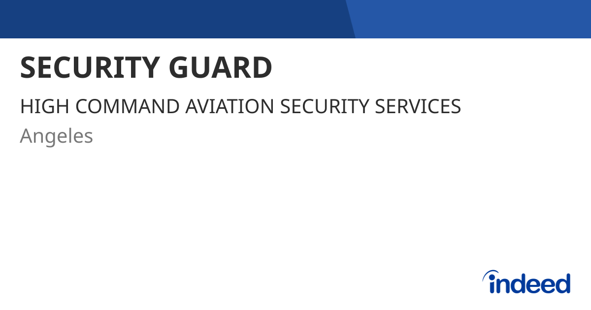 SECURITY GUARD - Angeles - Indeed.com