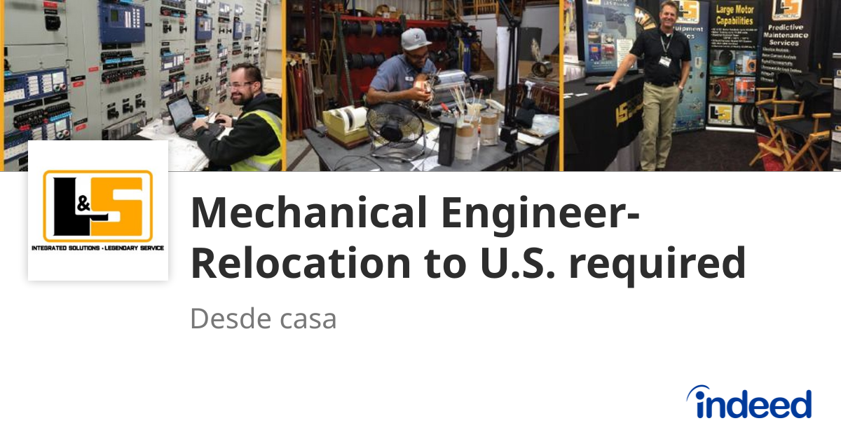 Mechanical Engineer- Relocation to U.S. required - Desde casa - Indeed.com