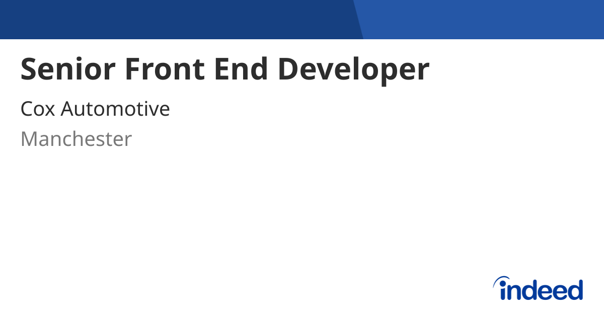 Senior Front End Developer - Manchester M1 3BG - Indeed.com