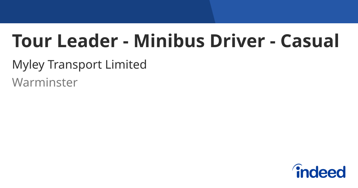 Tour Leader - Minibus Driver - Casual - Warminster - Indeed.com