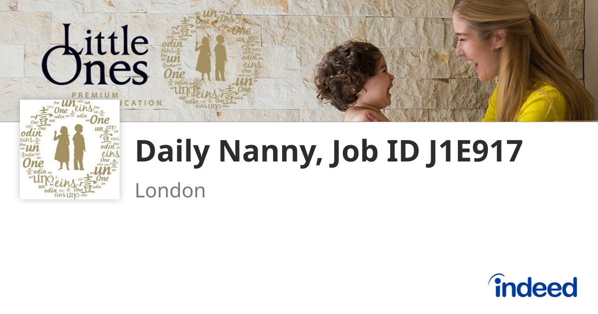 Daily Nanny, Job ID J1E917 - London - Indeed.com