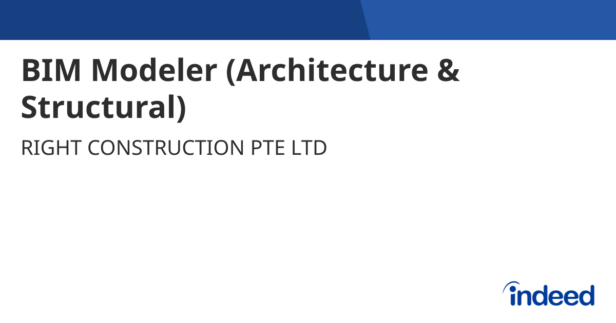 BIM Modeler (Architecture & Structural) - Singapore - Indeed.com