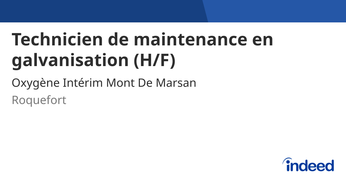 Technicien de maintenance en galvanisation (H/F) - 40120 Roquefort ...