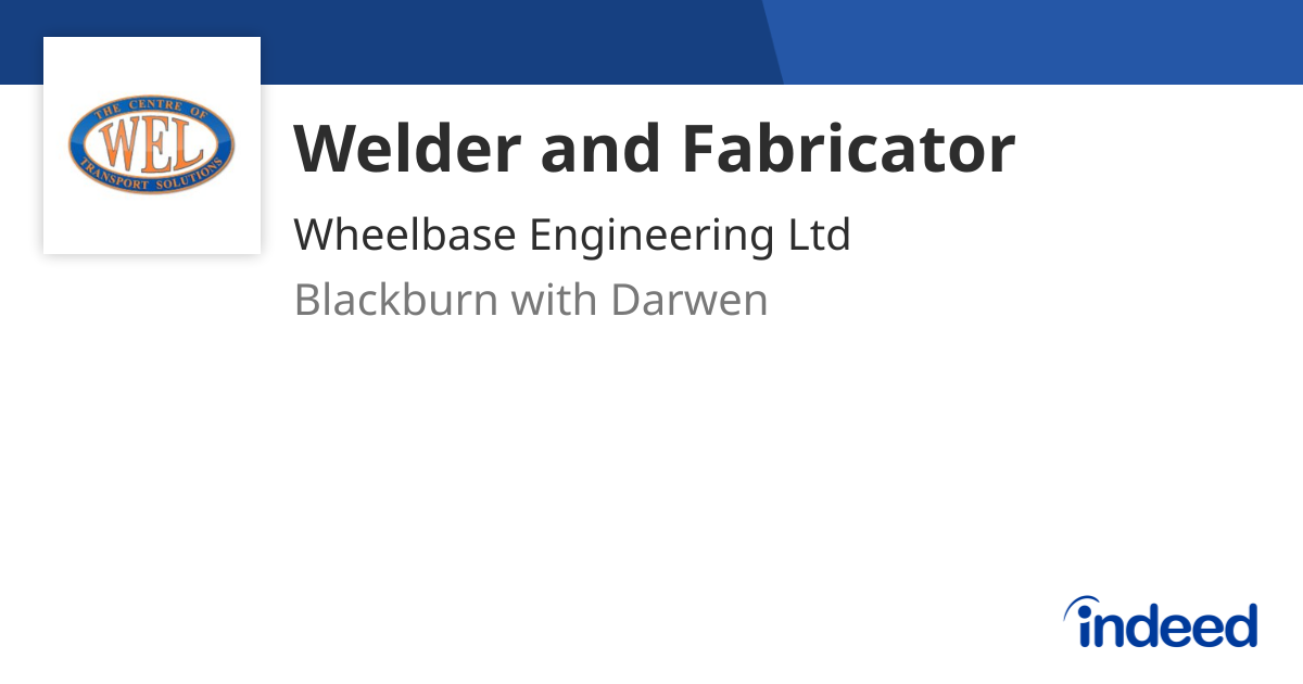 Welder and Fabricator - Blackburn with Darwen BB3 0RP - Indeed.com