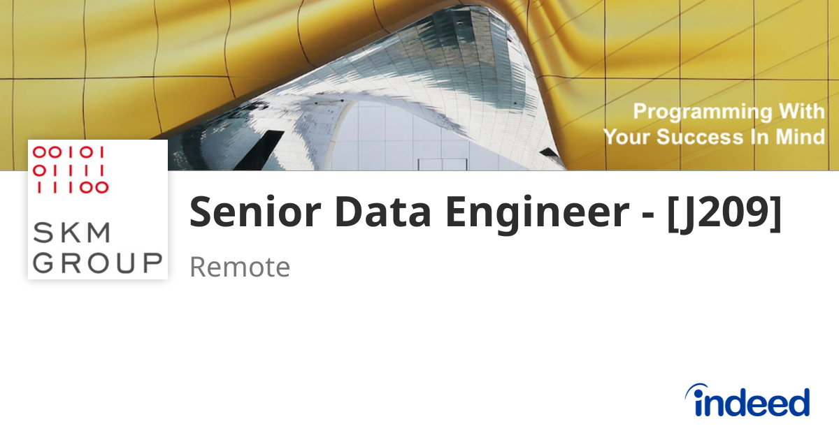 Senior Data Engineer - [J209] - Remote - Indeed.com